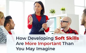 How Developing Soft Skills Are More Important Than You May Imagine - Mangalayatan University ...