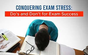 Conquering Exam Stress: Do's and Don't for Exam Success - Mangalayatan ...