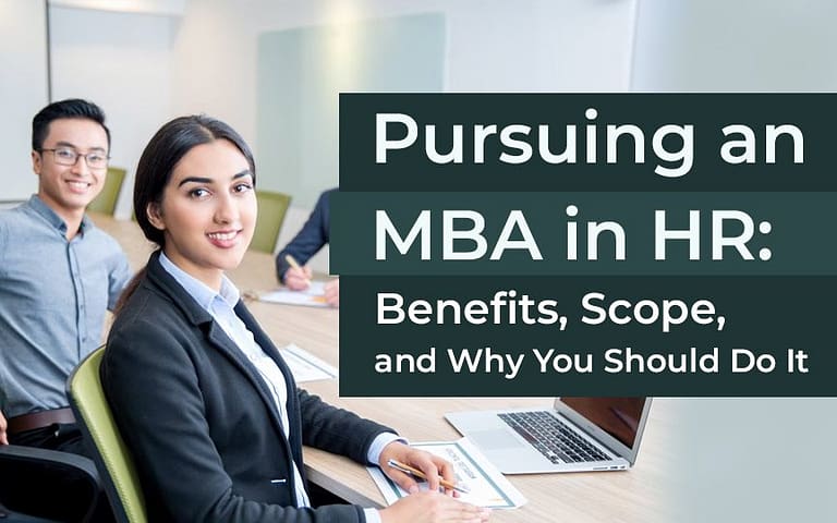Pursuing an MBA in HR: Benefits, Scope, and Why You Should Do It ...