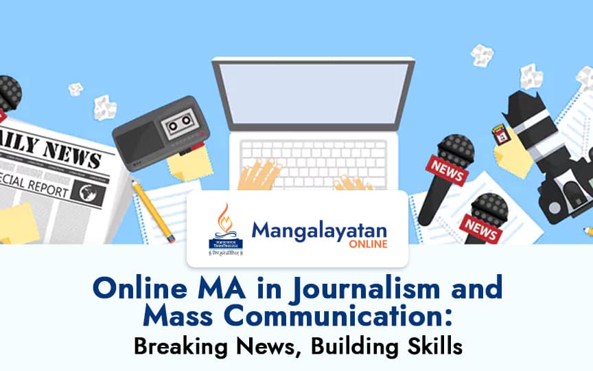 2 Online MA in Journalism and Mass Communication: Build Skills, Break News